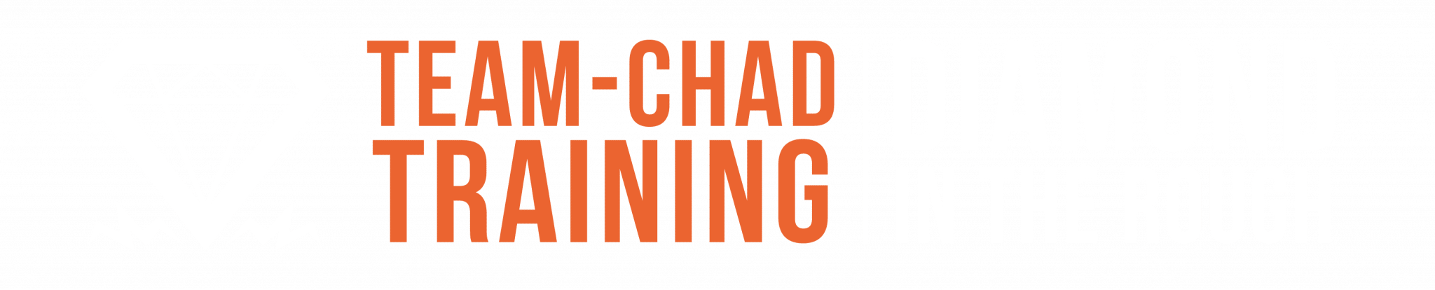 Team Chad Training - Team Chad Training